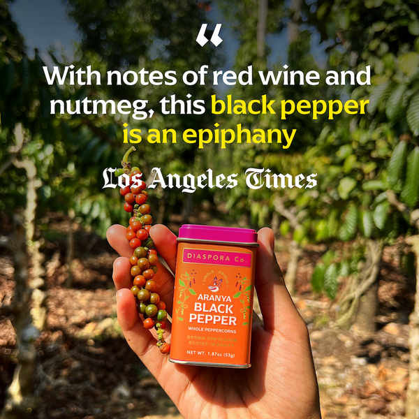 Aranya Black Pepper – Diaspora Co.